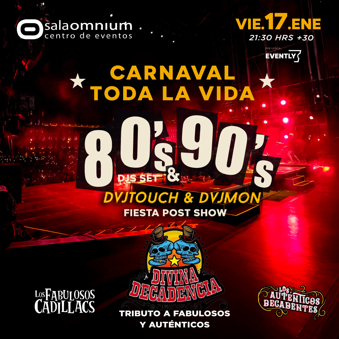 FIESTA 80-90 - "CARNAVAL TODA LA VIDA" - DIVINA DECADENCIA - Tributo a ...