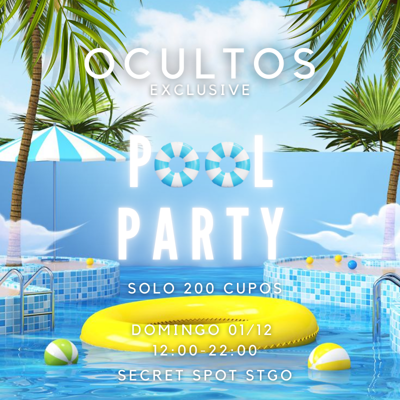 Ocultos Exclusive - Pool Party - Secret Spot! | Evently